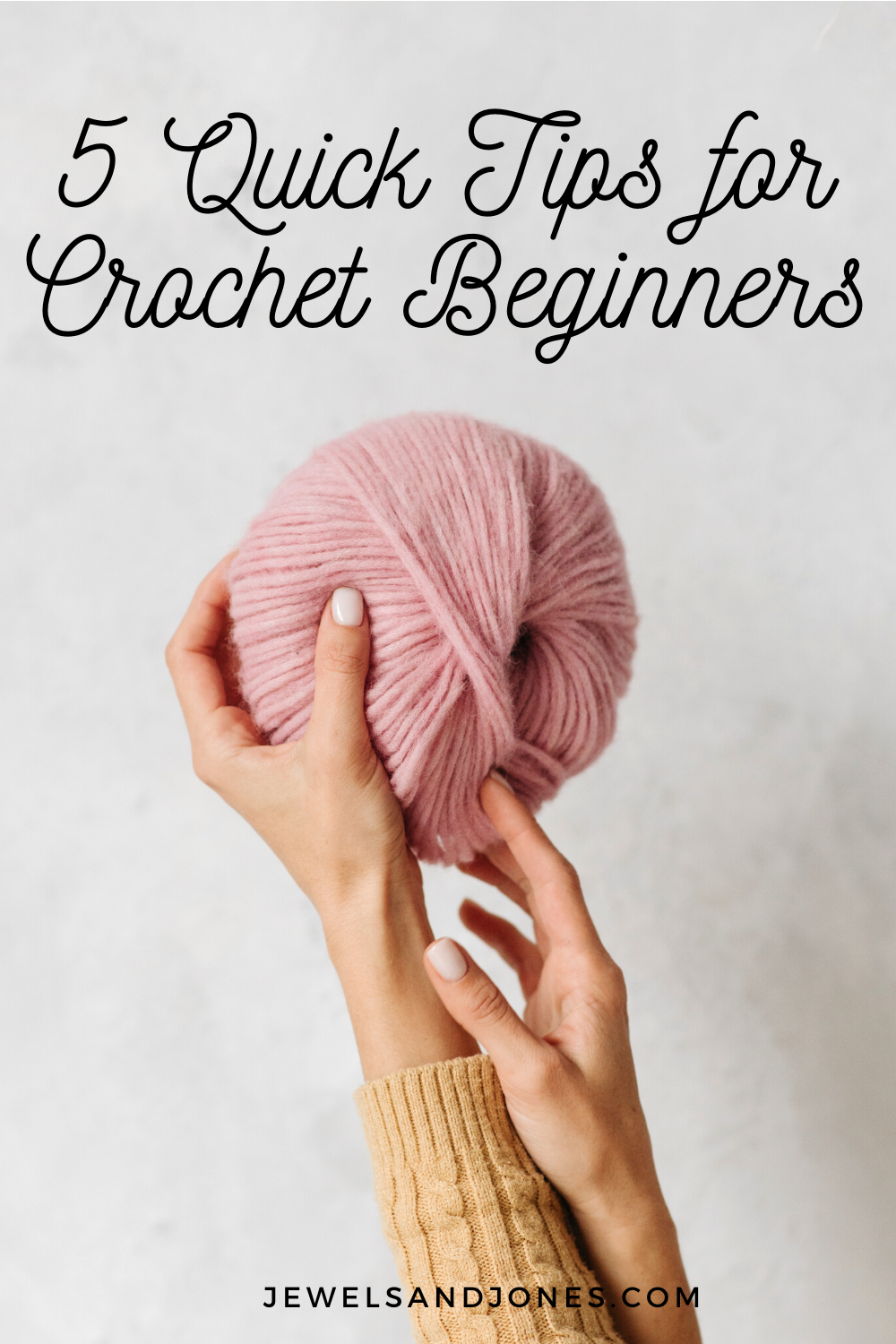 5 Quick Tips for Crochet Beginners - Crochet Guide - JewelsandJones